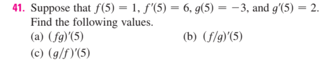 Solved 41. Suppose that f(5)=1,f′(5)=6,g(5)=−3, and g′(5)=2. | Chegg.com