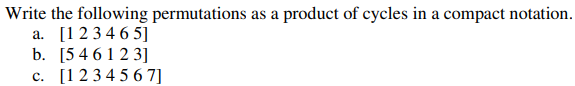 Solved Write the following permutations as a product of | Chegg.com