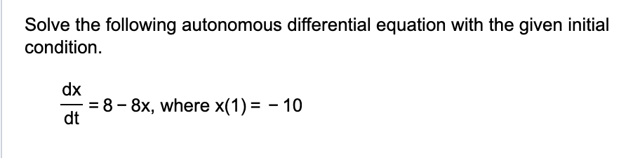 Solved Solve the following autonomous differential equation | Chegg.com