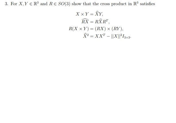 Solved 3. For X, Y E R3 and RE SO(3) show that the cross | Chegg.com