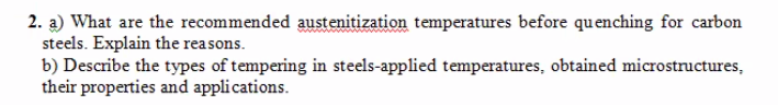 Solved 2. a) What are the recommended austenitization | Chegg.com