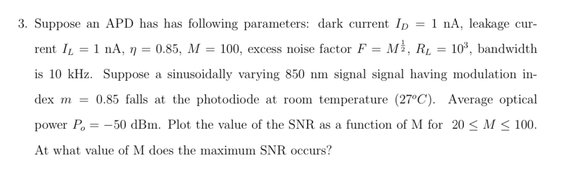 Suppose an APD has has following parameters: dark | Chegg.com