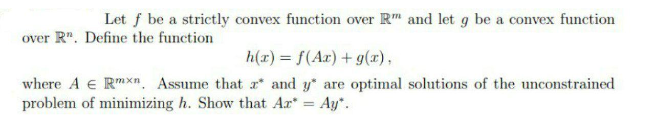 Solved Let F Be A Strictly Convex Function Over Rm And Let G 8893