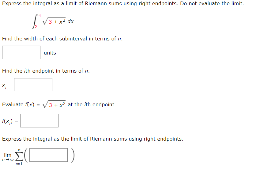 Solved Express the integral as a limit of Riemann sums using | Chegg.com