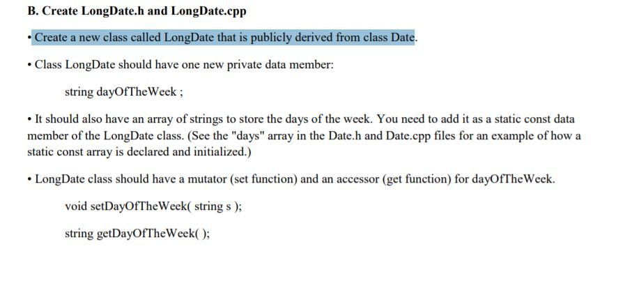 Solved B. Create LongDate.h and LongDate.cpp Create a new | Chegg.com
