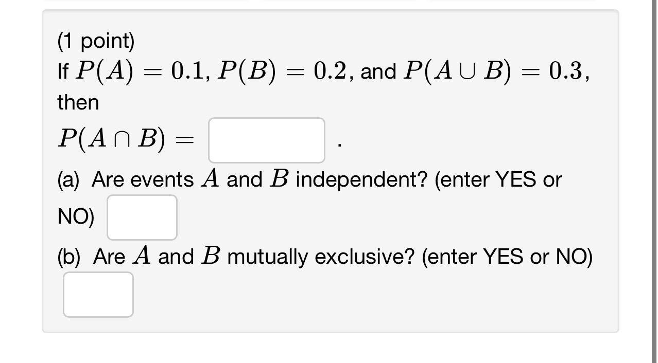 Solved If P(A)=0.1,P(B)=0.2, and P(A∪B)=0.3, then P(A∩B)= | Chegg.com