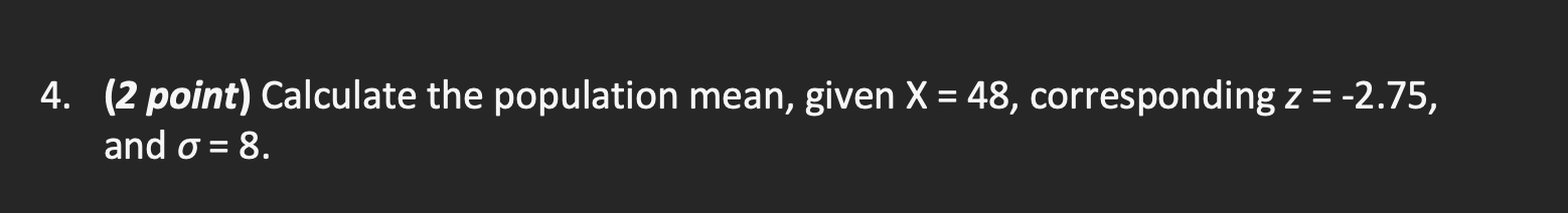 Solved 4. (2 point) Calculate the population mean, given | Chegg.com