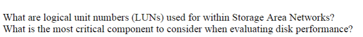Solved What are logical unit numbers (LUNS) used for within | Chegg.com