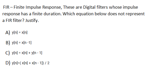 Solved FIR - Finite Impulse Response, These are Digital | Chegg.com