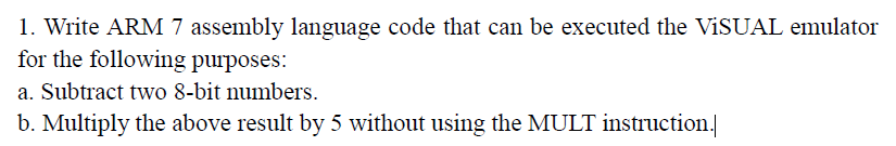 Solved 1 Write Arm 7 Assembly Language Code That Can Be Chegg