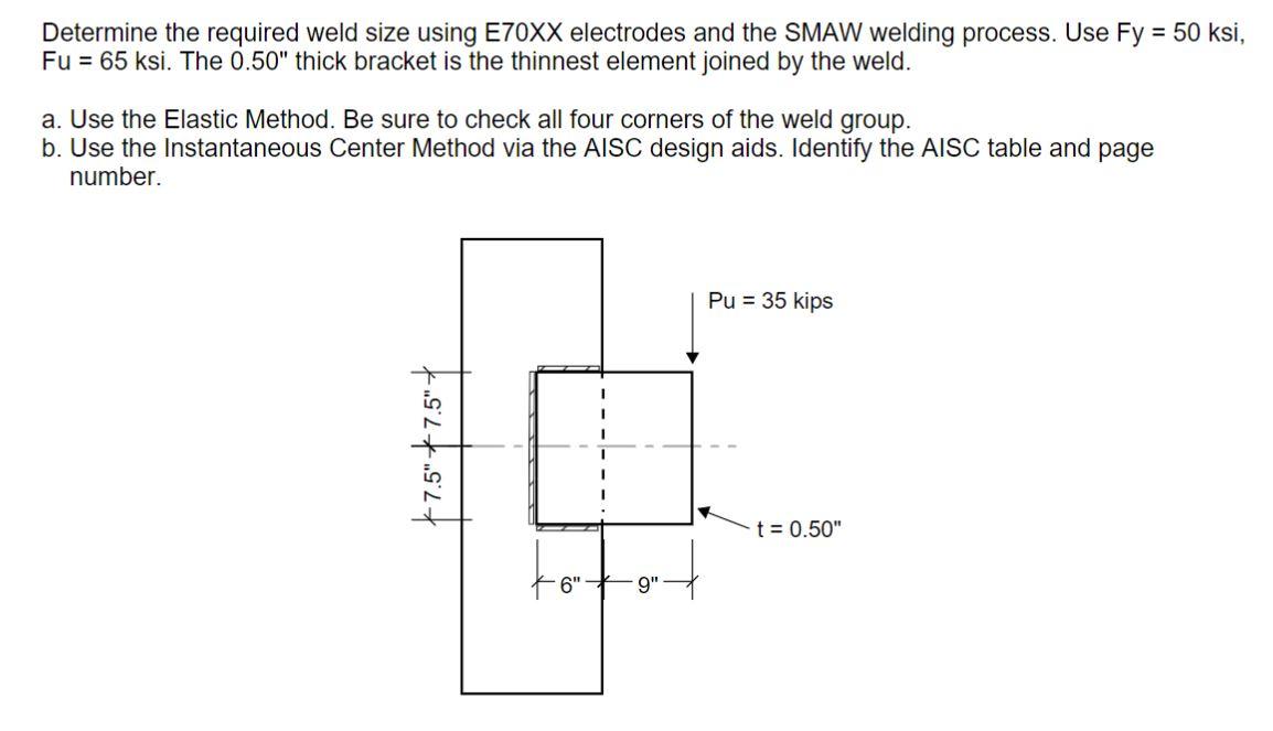Solved Determine the required weld size using E70XX | Chegg.com