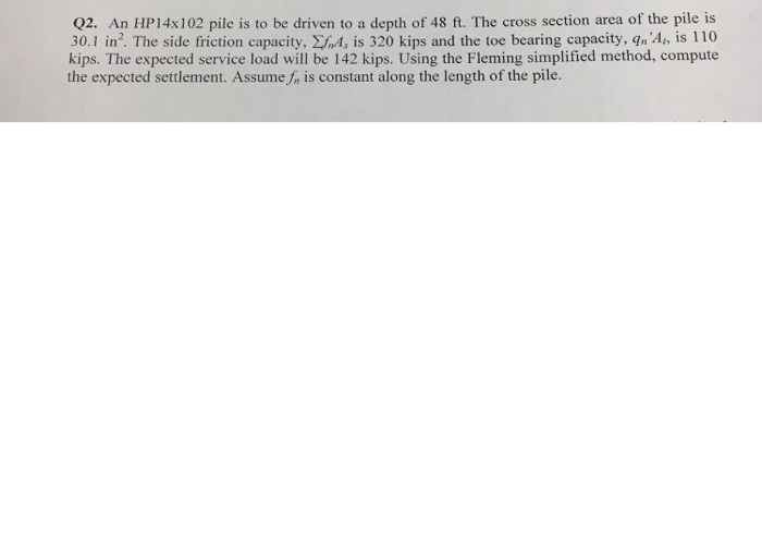 Solved 02. An HP14x102 pile is to be driven to a depth of 48 | Chegg.com