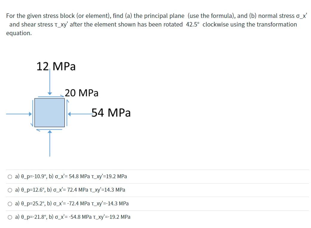 Solved For the given stress block (or element), find (a) the | Chegg.com