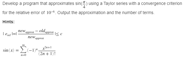Solved Develop a program that approximates sin using a | Chegg.com