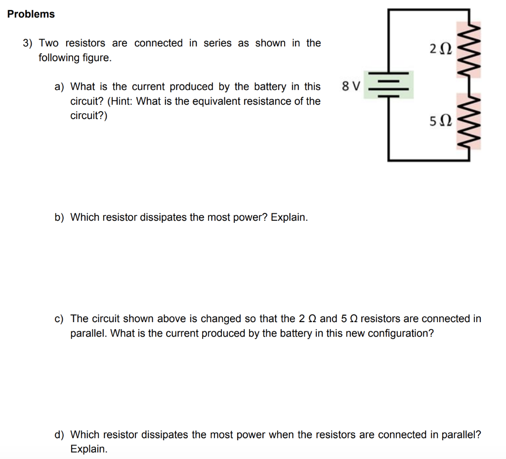 Solved Problems 3) Two resistors are connected in series as | Chegg.com