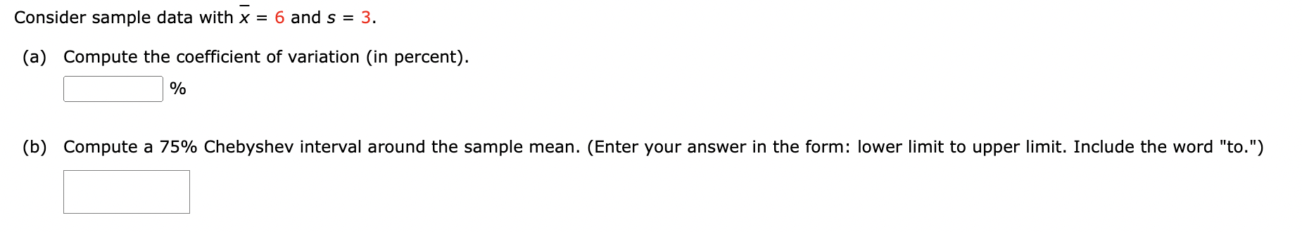 Solved Consider sample data with xˉ=6 and s=3. (a) Compute | Chegg.com Solved Consider sample data with xˉ=6 and s=3. (a) Compute | Chegg.com