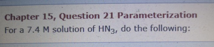 Solved Chapter 15, Question 21 Parameterization For a 7.4 M | Chegg.com