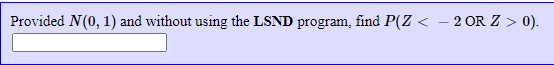 Solved Provided N(0, 1) and without using the LSND program, | Chegg.com