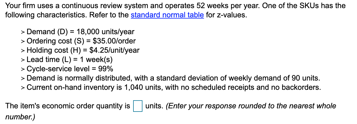 Solved Your firm uses a continuous review system and | Chegg.com