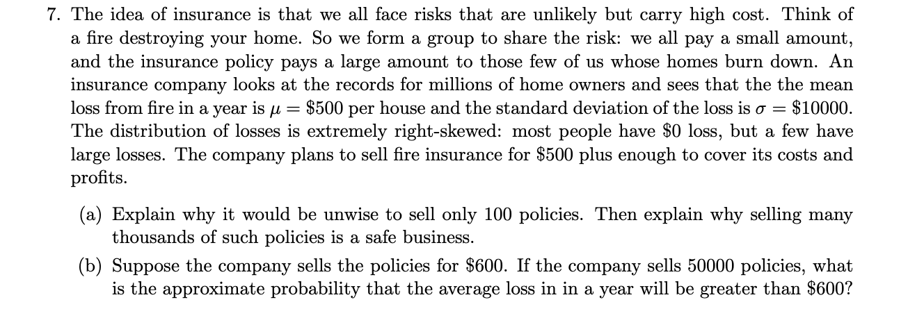 Solved 7. The idea of insurance is that we all face risks | Chegg.com