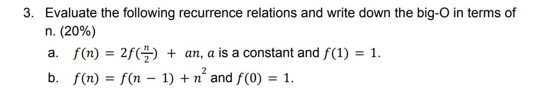 Solved 3. Evaluate the following recurrence relations and | Chegg.com