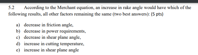 Solved 5.2 According to the Merchant equation, an increase | Chegg.com