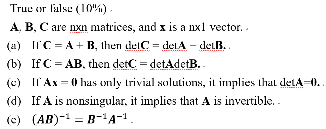 Solved True or false (10%). A,B,C are nxn matrices, and x is | Chegg.com