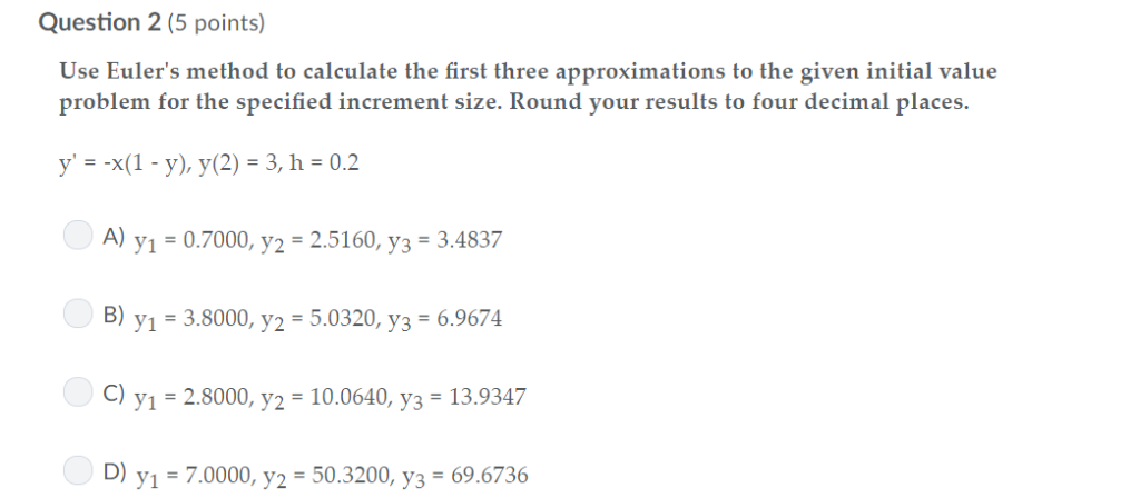 Solved Question 2 (5 points) Use Euler's method to calculate | Chegg.com