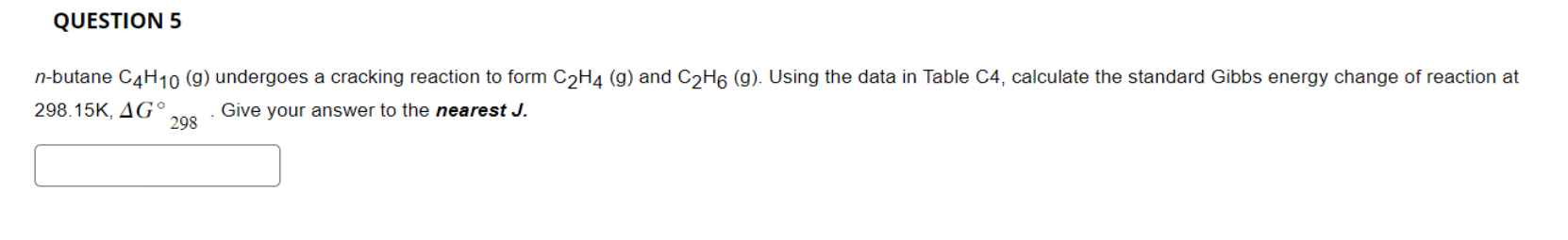 Solved n-butane C4H10( g) undergoes a cracking reaction to | Chegg.com