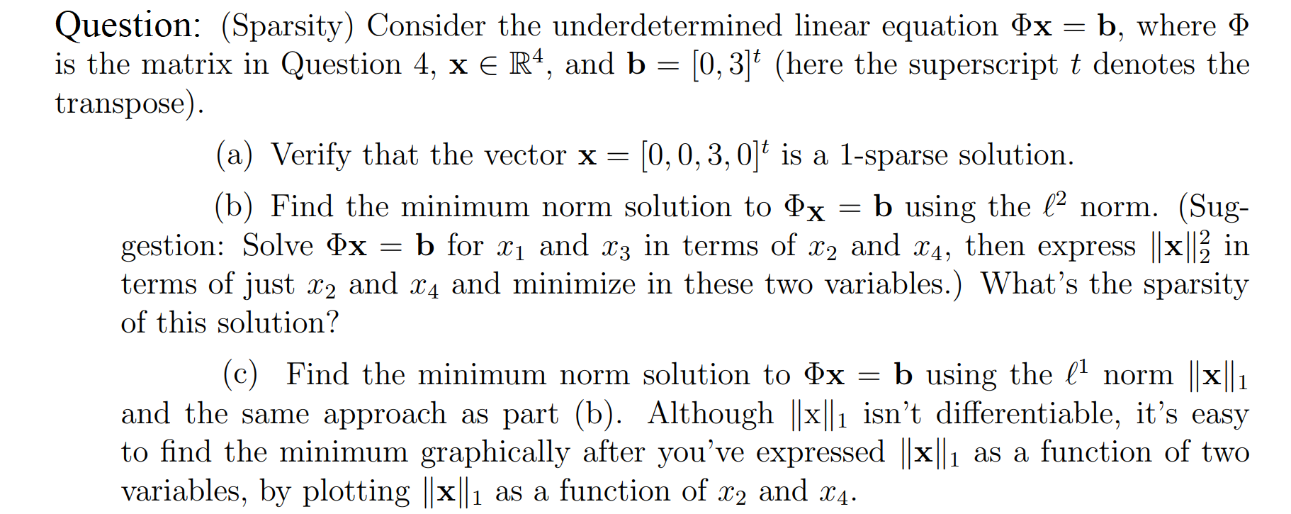 Solved Question: (Sparsity) Consider the underdetermined | Chegg.com