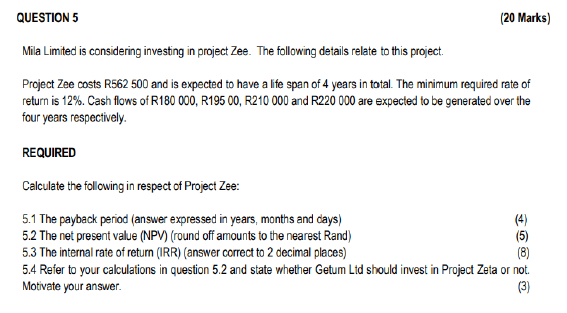 Solved QUESTION 5 (20 ﻿Marks) ﻿Mila Limited is considering | Chegg.com