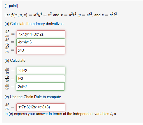 Solved Let f(x,y,z)=x4y4+z3 and x=s2t2,y=st2, and z=s2t2. | Chegg.com
