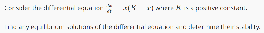 Solved Consider the differential equation dxdt=x(K-x) ﻿where | Chegg.com