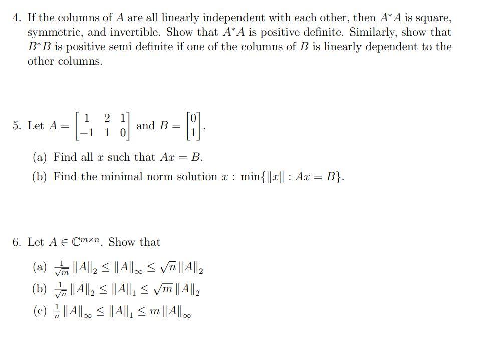 Solved 4. If the columns of A are all linearly independent | Chegg.com