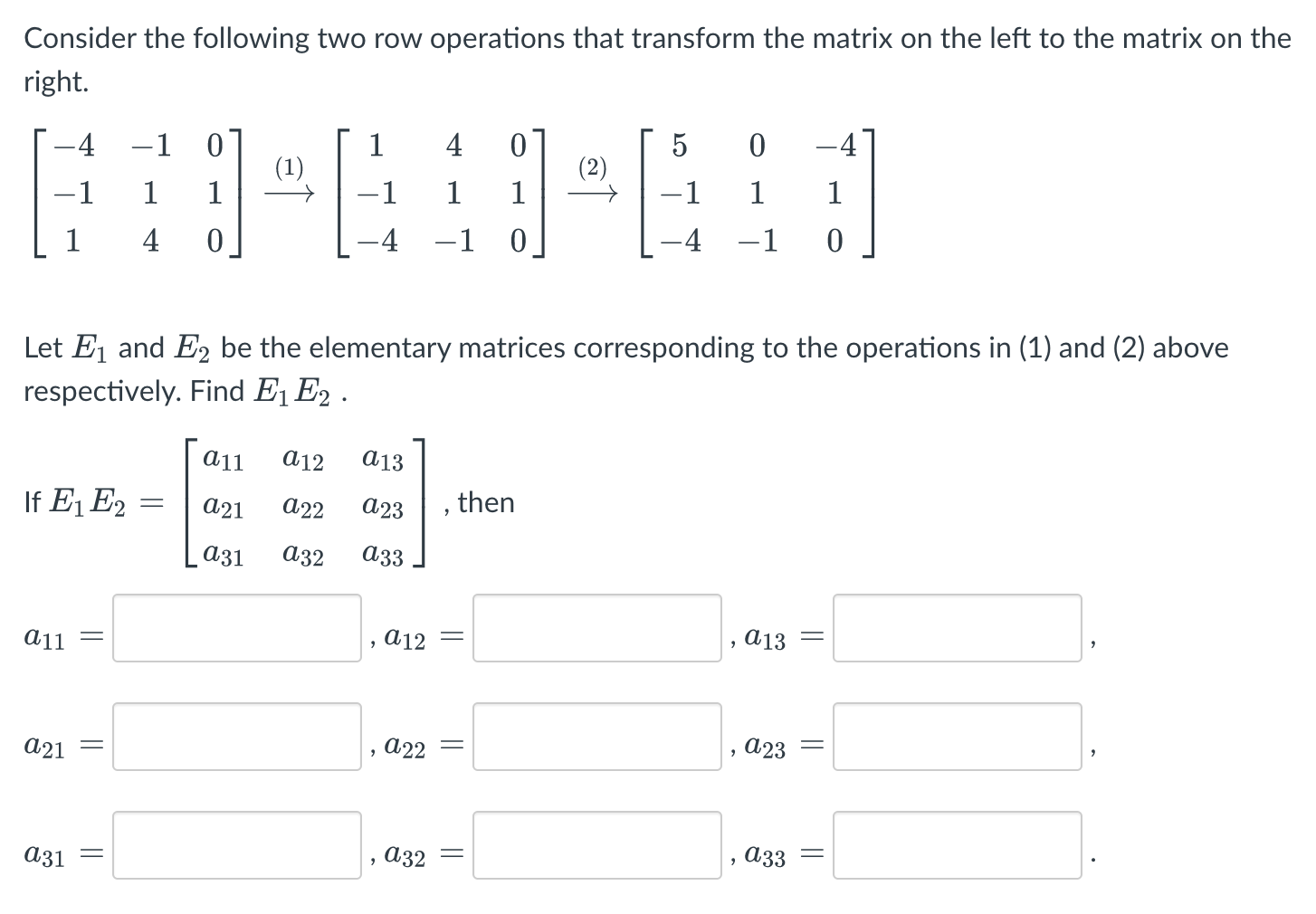 Solved Consider the following two row operations that | Chegg.com
