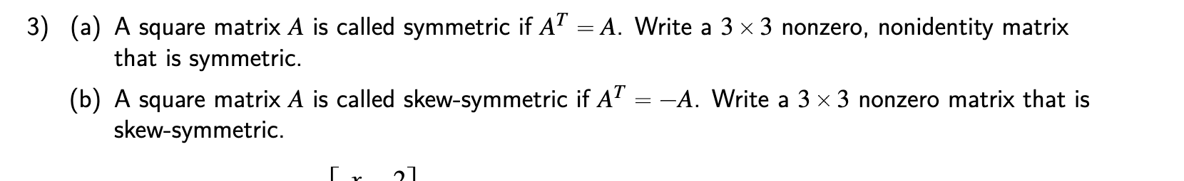 Solved 3) (a) A square matrix A is called symmetric if AT=A. | Chegg.com
