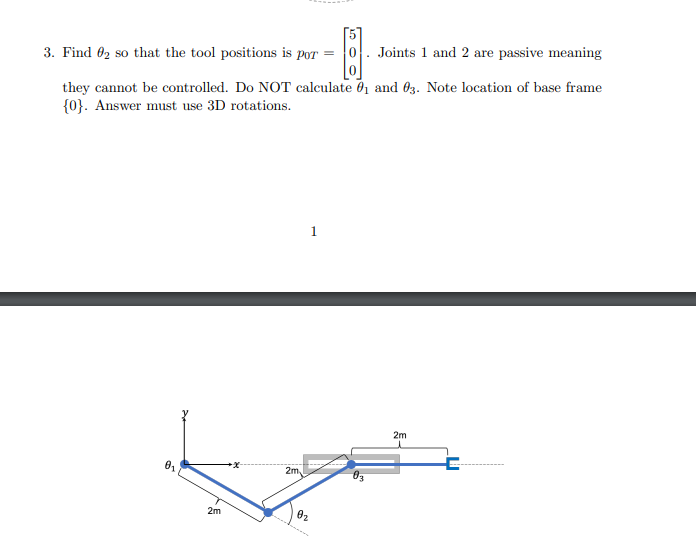 Solved 5 3. Find 02 so that the tool positions is por = 0 | Chegg.com