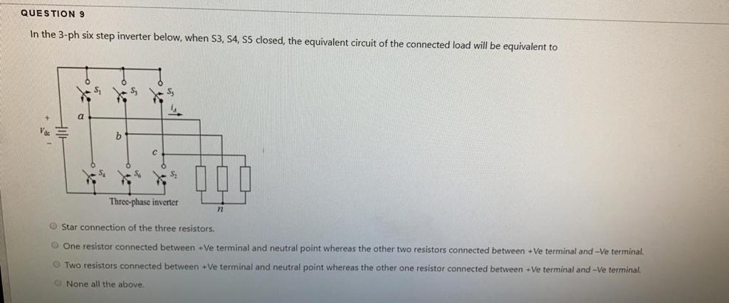 Solved QUESTION 9 In the 3-ph six step inverter below, when | Chegg.com