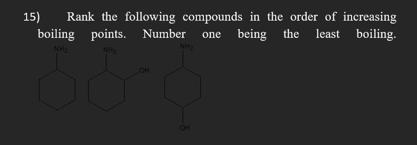 Solved 15) Rank the following compounds in the order of | Chegg.com