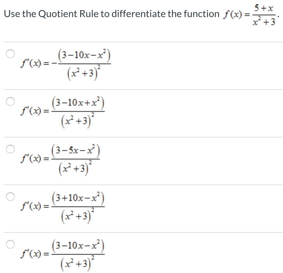Solved 5+x Use the Quotient Rule to differentiate the | Chegg.com