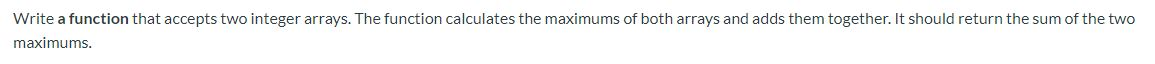 Solved Write a function that accepts two integer arrays. The | Chegg.com