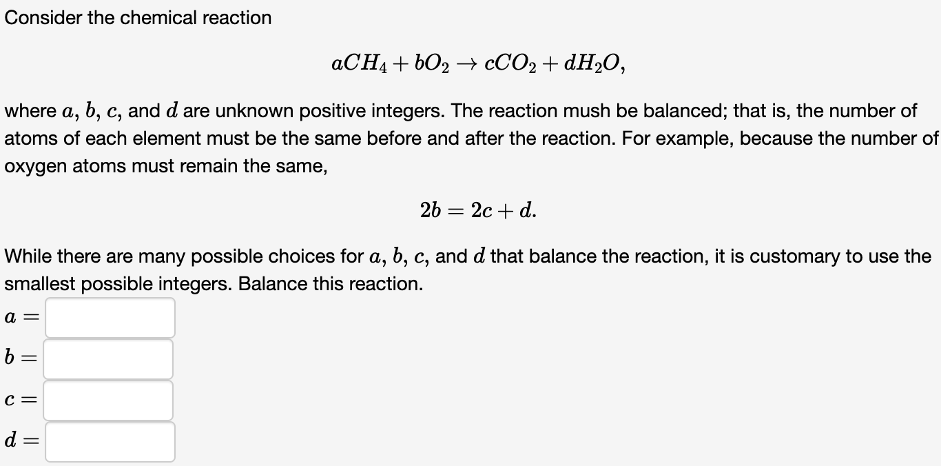 Solved Consider the chemical reaction aCH4+bO2→cCO2+dH2O, | Chegg.com