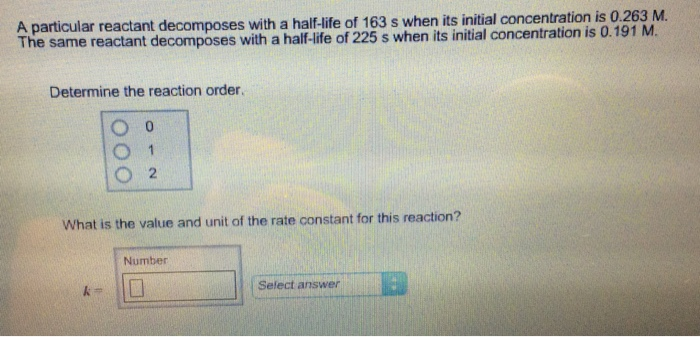 Solved A particular reactant decomposes with a half-life of | Chegg.com