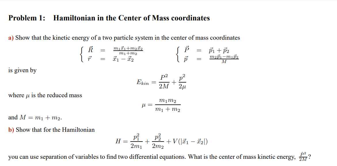Solved Problem 1: Hamiltonian in the Center of Mass | Chegg.com