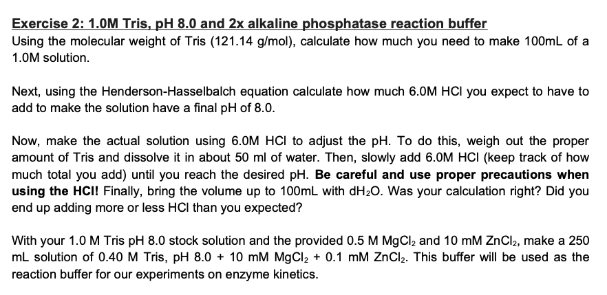 Solved Exercise 2: 1.0M Tris, pH 8.0 and 2x alkaline | Chegg.com