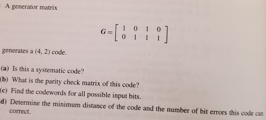 Solved A generator matrix G- generates a (4, 2) code. (a) Is | Chegg.com
