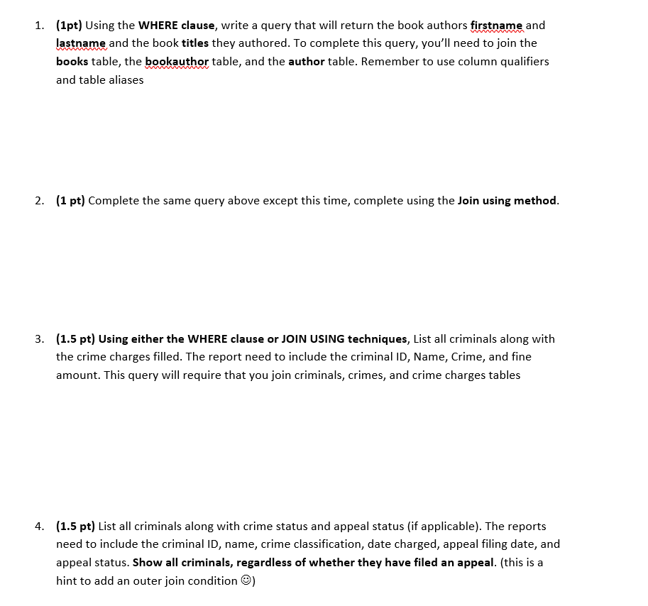 Solved 1. (1pt) Using the WHERE clause, write a query that | Chegg.com