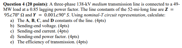 Solved Question 4 (20 points): A three-phase 138-kV medium | Chegg.com