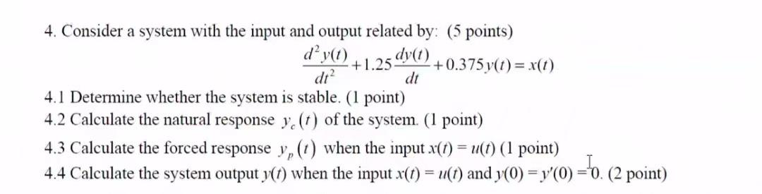 Solved 4. Consider a system with the input and output | Chegg.com