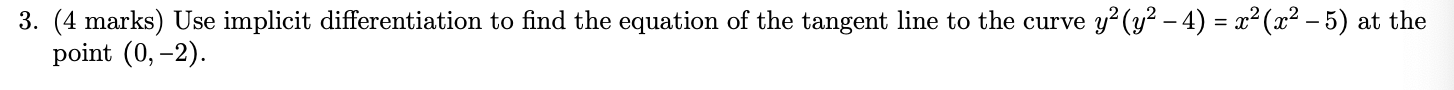 Solved 3. (4 marks) Use implicit differentiation to find the | Chegg.com